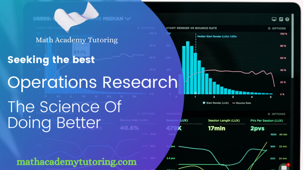 Operations Research: The Science Of Doing Better - Math Academy